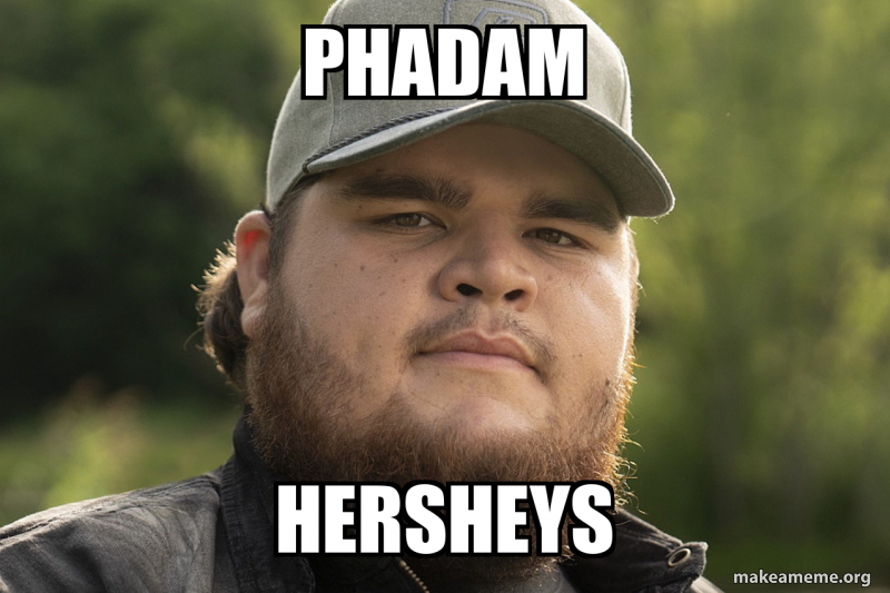 phadam hersheys Meme Generator