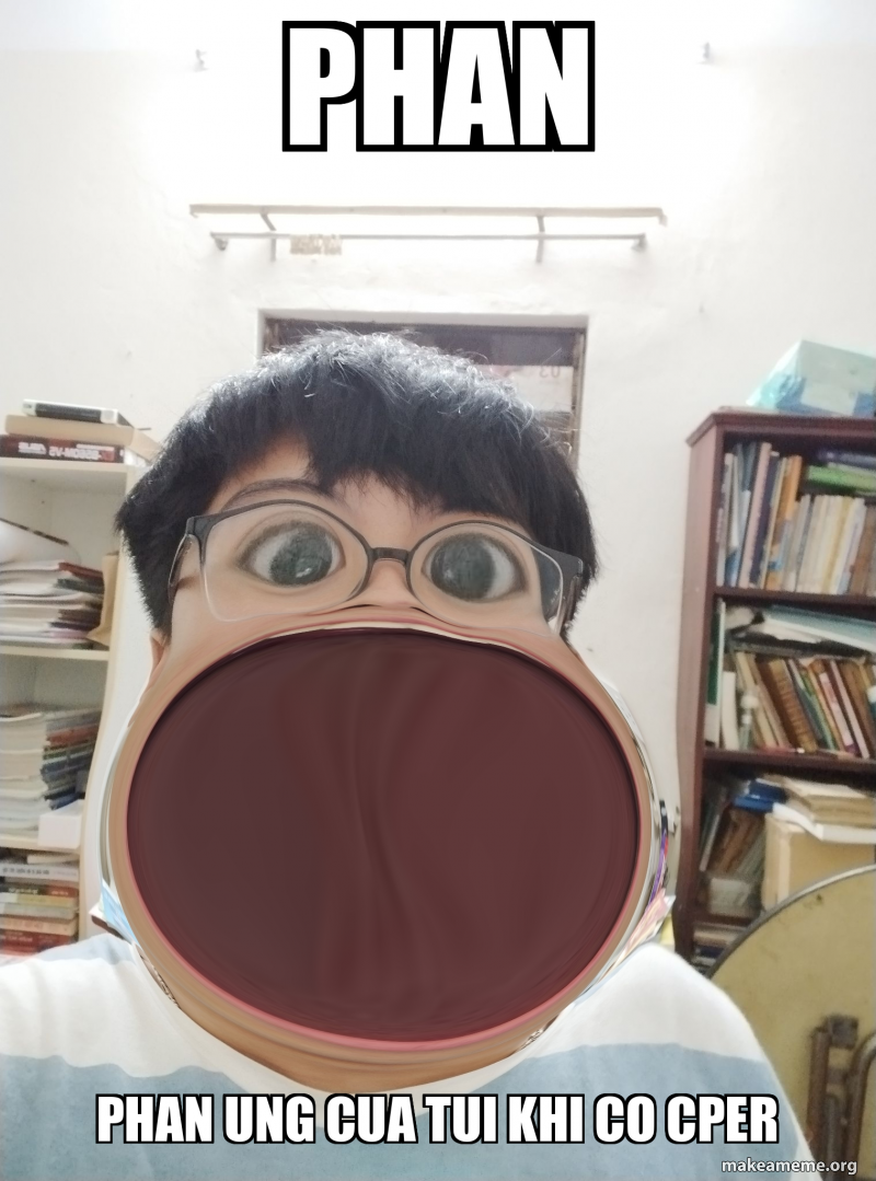 phan phan ung cua tui khi co cper Meme Generator