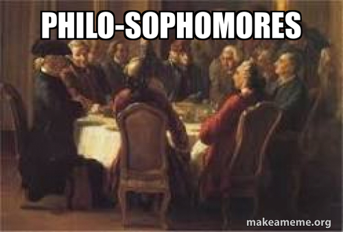 Philo-sophomores Meme Generator