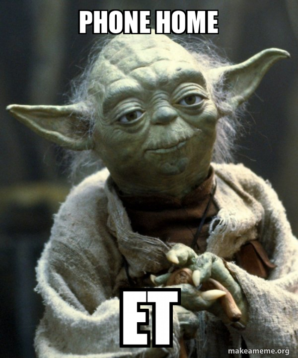 phone home et - Yoda Meme Generator