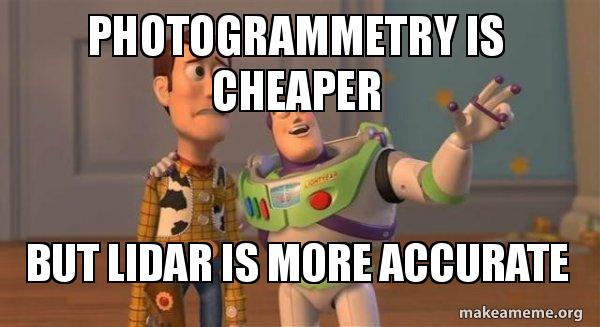Photogrammetry is cheaper But lidar is more accurate - Buzz and Woody ...
