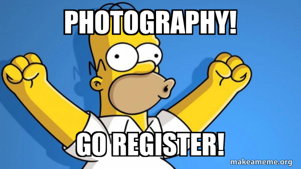 Photography! go Register! - Happy Homer Meme Generator