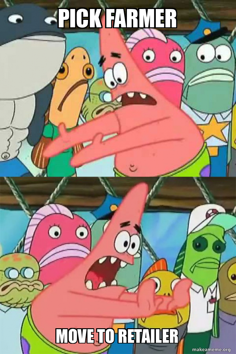 pick farmer move to retailer - Push It Somewhere Else Patrick Meme ...