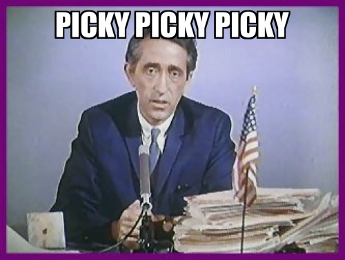 PICKY PICKY PICKY Meme Generator