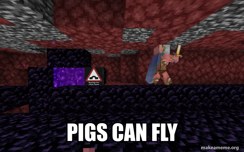Pigs can fly Meme Generator