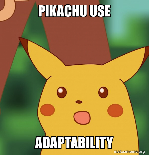 pikachu use adaptability - Surprised Pikachu Meme Generator