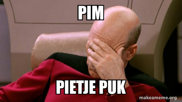 pim pietje puk - Picard Facepalm Meme Generator