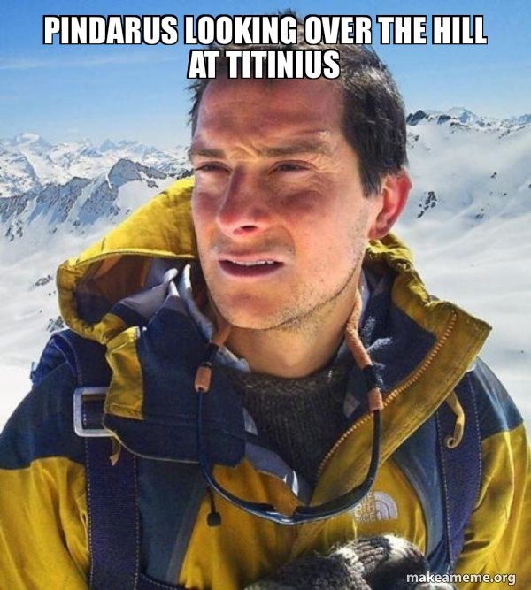 Pindarus looking over the hill at titinius - Bear Grylls Meme Generator