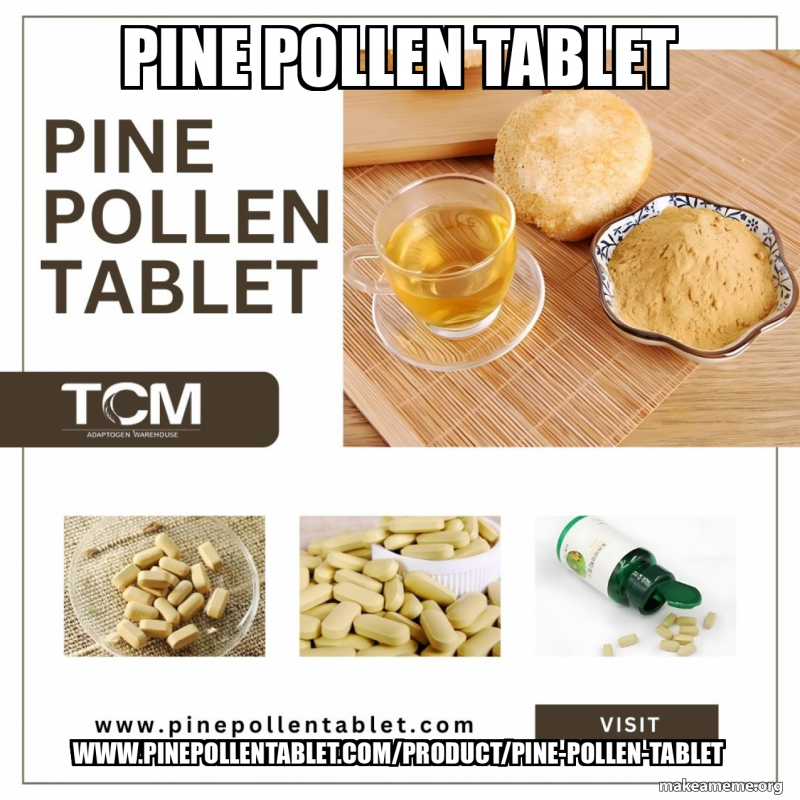 pine pollen tablet www.pinepollentablet.com/product/pine-pollen-tablet ...