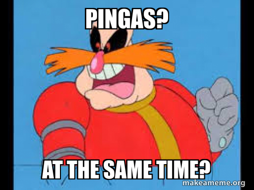 Pingas? At the same time? Meme Generator