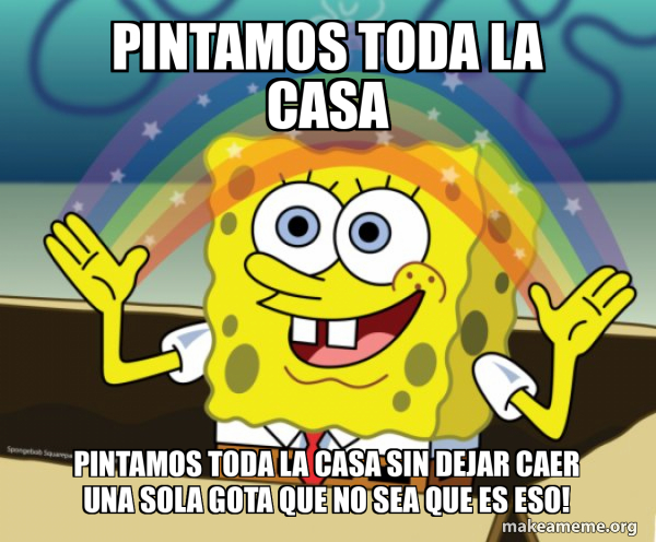Pintamos toda la casa PIntamos toda la casa sin dejar caer una sola ...