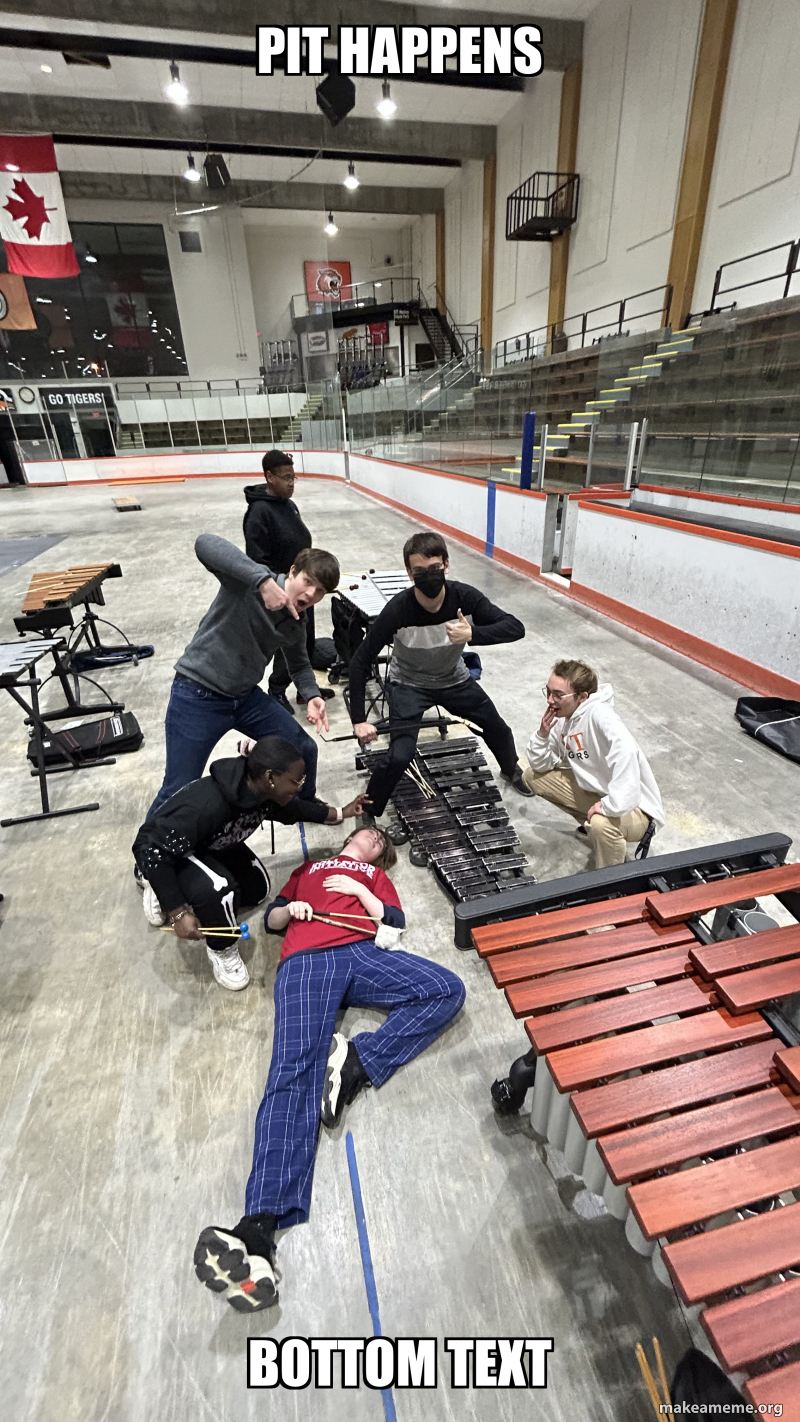 PIT HAPPENS BOTTOM TEXT Meme Generator
