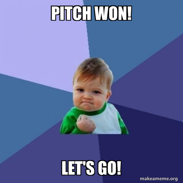 PITCH WON! LET'S GO! - Success Kid Meme Generator