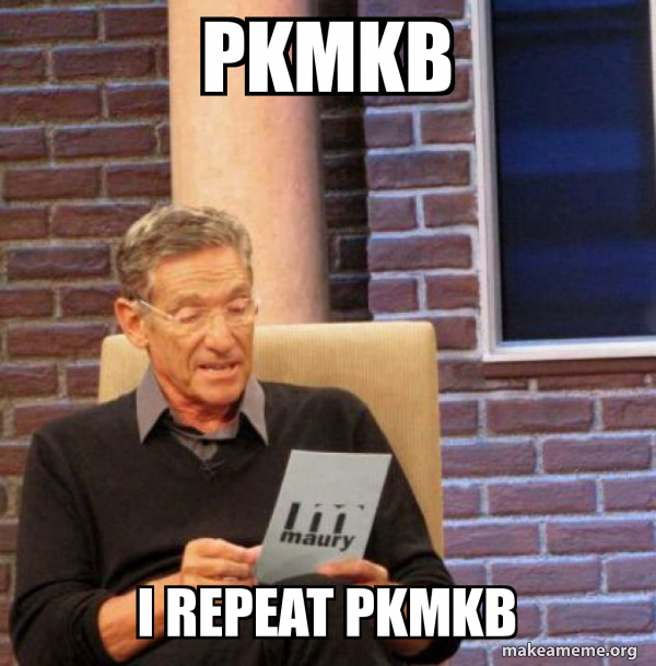 pkmkb i repeat pkmkb - Maury Povich Lie Detector Test Meme Generator