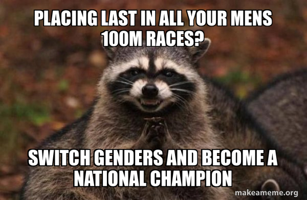 Placing last in all your mens 100m races? Switch genders and become a ...