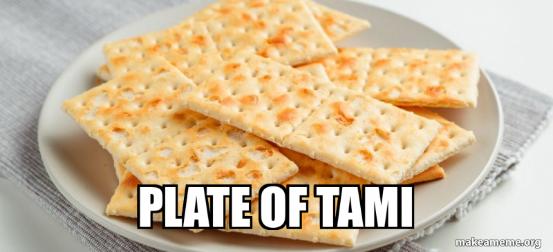 Plate Of tami Meme Generator
