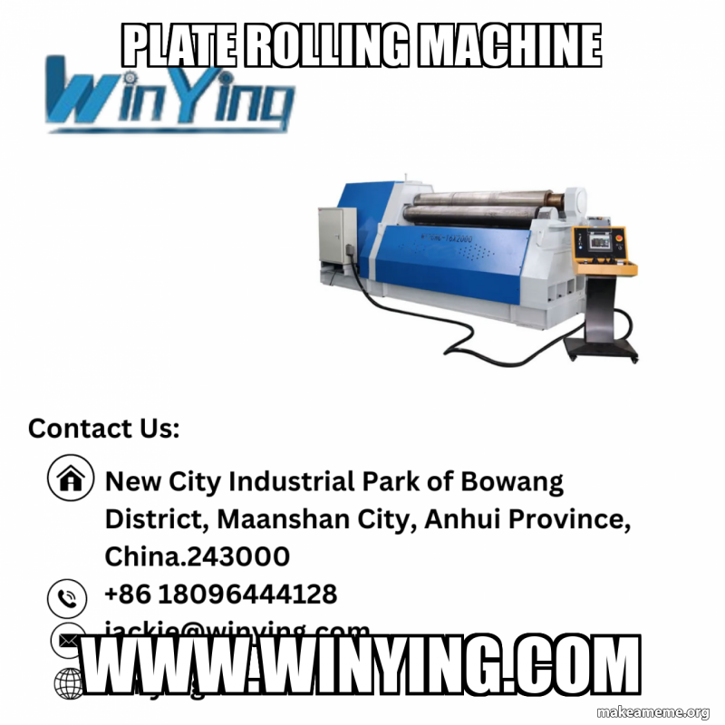 plate rolling machine www.winying.com Meme Generator