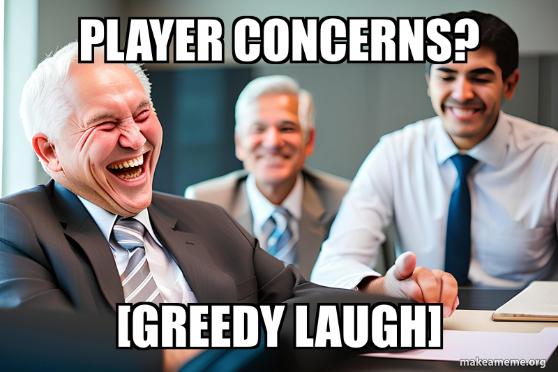 Player concerns? [greedy laugh] Meme Generator