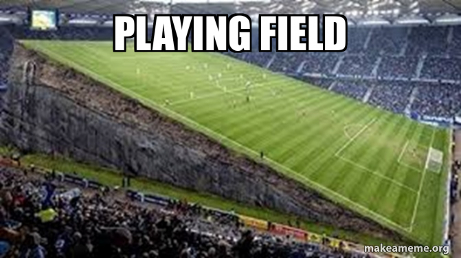playing field Meme Generator