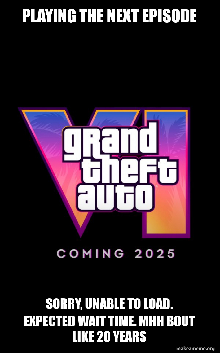 Playing the next episode Sorry, unable to load. expected wait time. Mhh ...