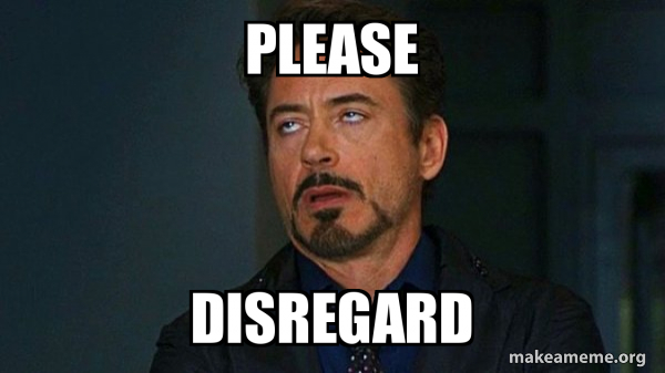 Please Disregard - Tony Stark Eye Roll Meme Generator