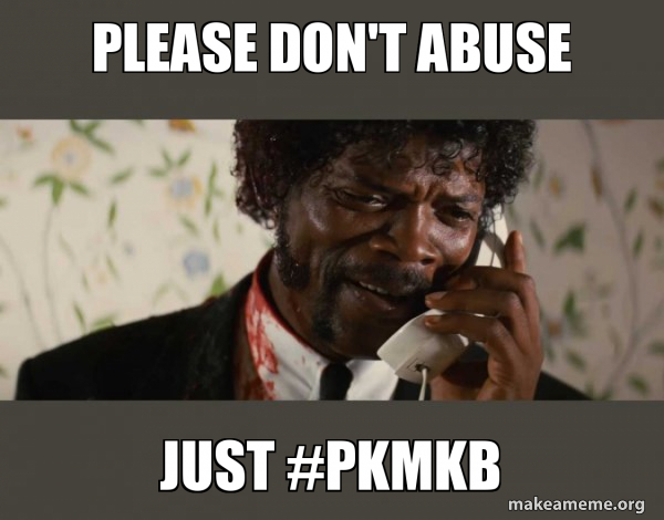 please don't abuse just #pkmkb - Shit Negro - Pulp Fiction Meme Generator