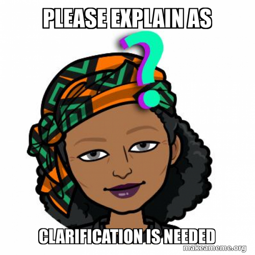 please explain as clarification is needed Meme Generator