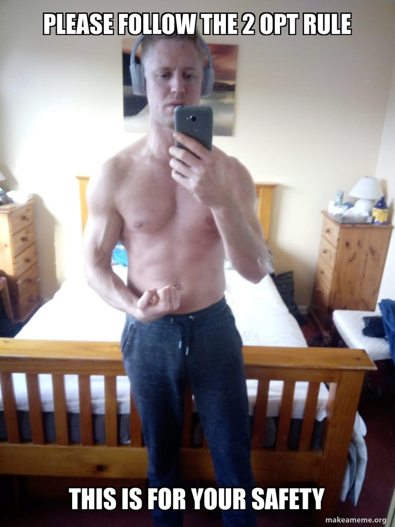 Please follow the 2 opt rule This is for your safety Meme Generator