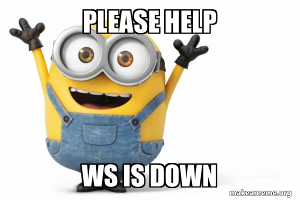 Please help WS is DOWN - Happy Minion Meme Generator