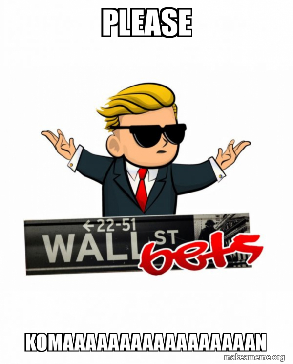 Please komaaaaaaaaaaaaaaaaan - Wall Street Bets ( WallStreetBets ) Logo ...