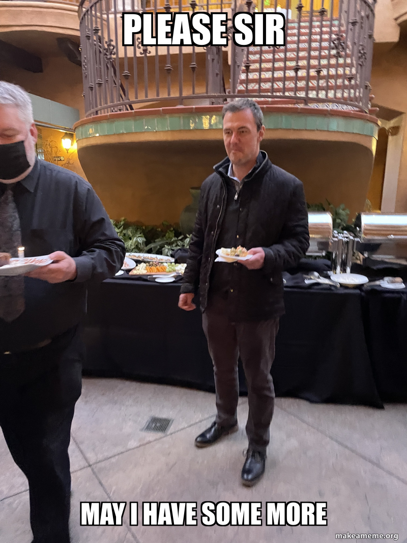 Please sir May I have some more Meme Generator