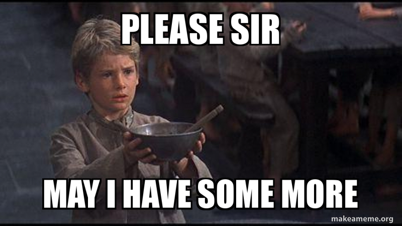 please sir may I have some more Meme Generator