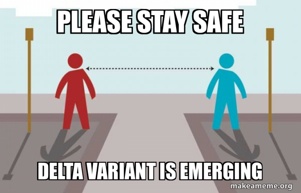 Please stay safe Delta variant is emerging - Coronavirus Social ...