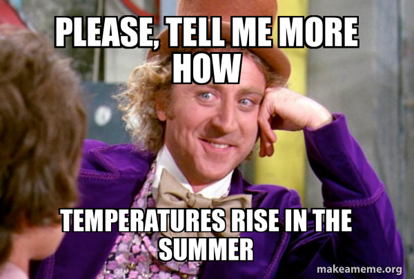 Please, tell me more how temperatures rise in the summer ...