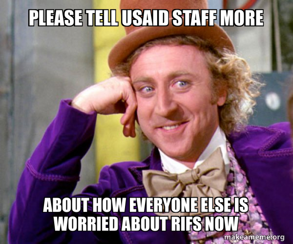Please tell USAID staff more about how everyone else is worried about ...