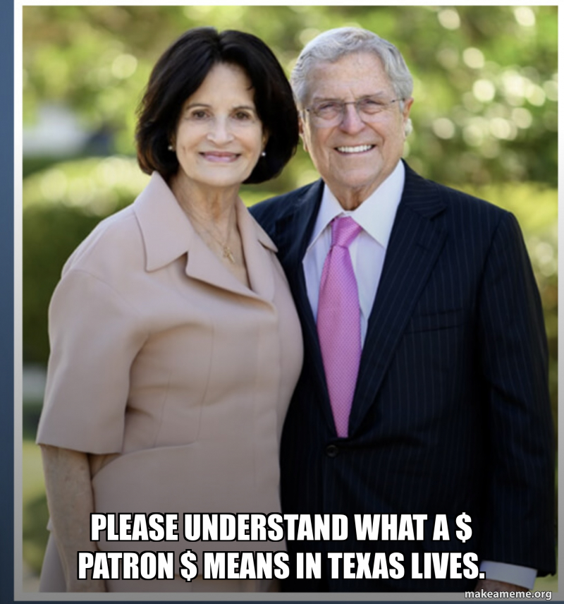 Please understand what a $ patron $ means in texas lives. Meme Generator