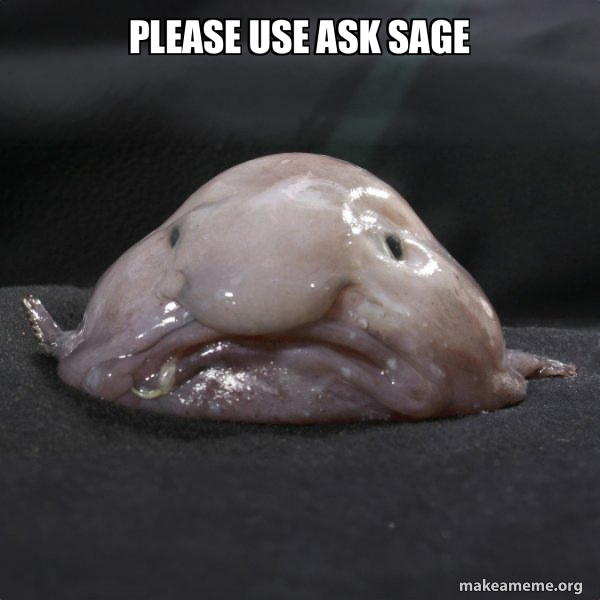Please use Ask Sage - Blobfish Meme Generator