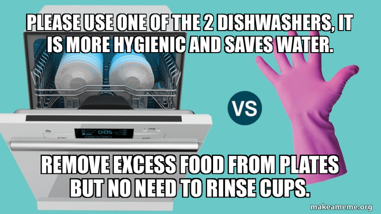 Please use one of the 2 dishwashers, it is more hygienic and saves ...