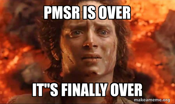 PMSR IS OVER IT"S FINALLY OVER - Frodo it's over it's done Meme Generator