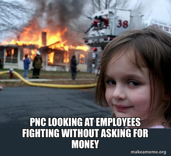 PnC looking at employees fighting without asking for money - Disaster ...
