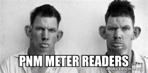 pnm meter readers Meme Generator