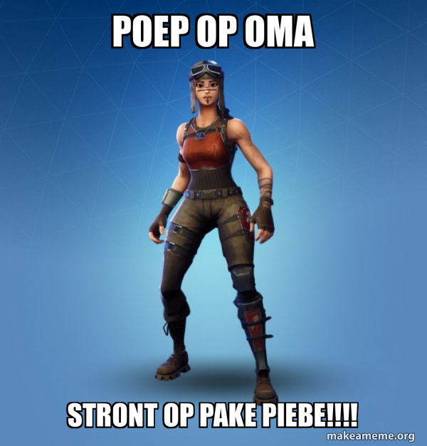 poep op oma STRONT OP PAKE PIEBE!!!! - Renegade Raider Fortnite Skin ...