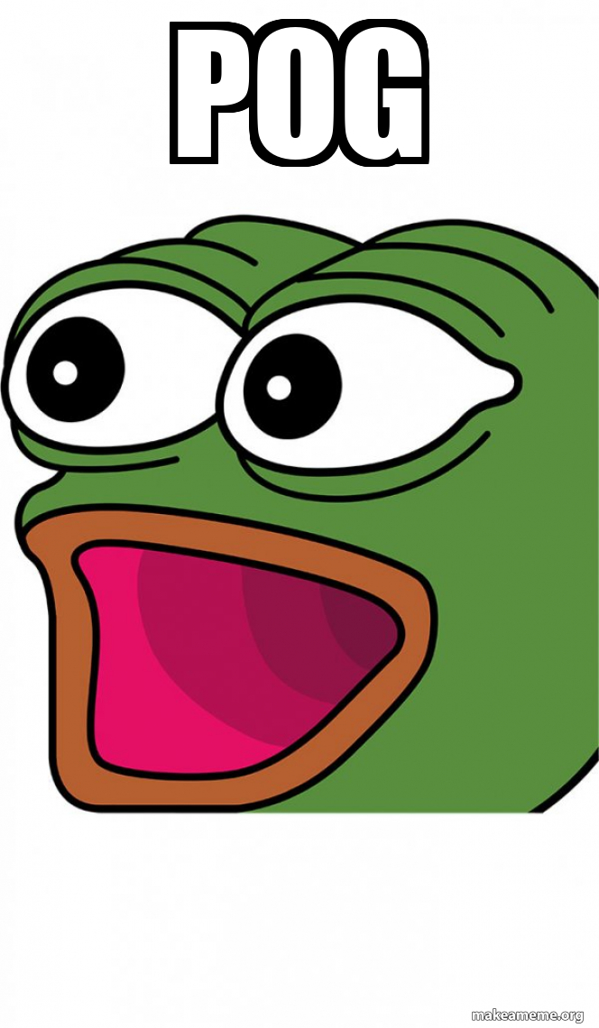 pog - Poggers Meme Generator