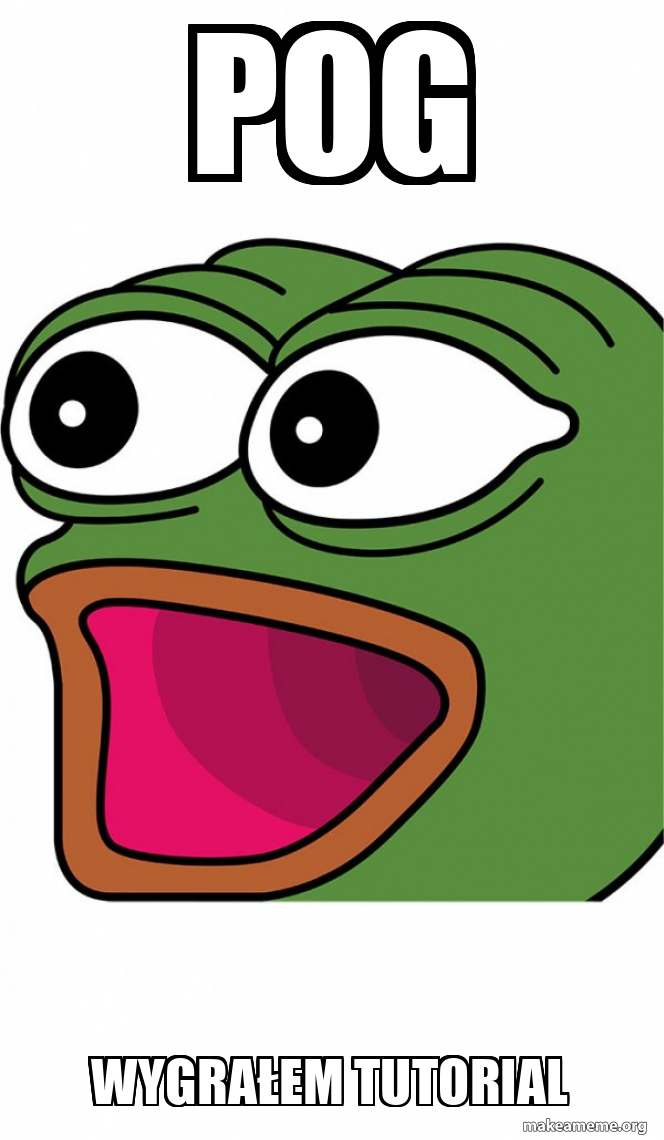 pog wygrałem tutorial - Poggers Meme Generator