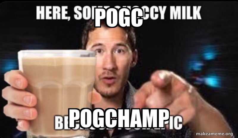 Pogc Pogchamp Meme Generator