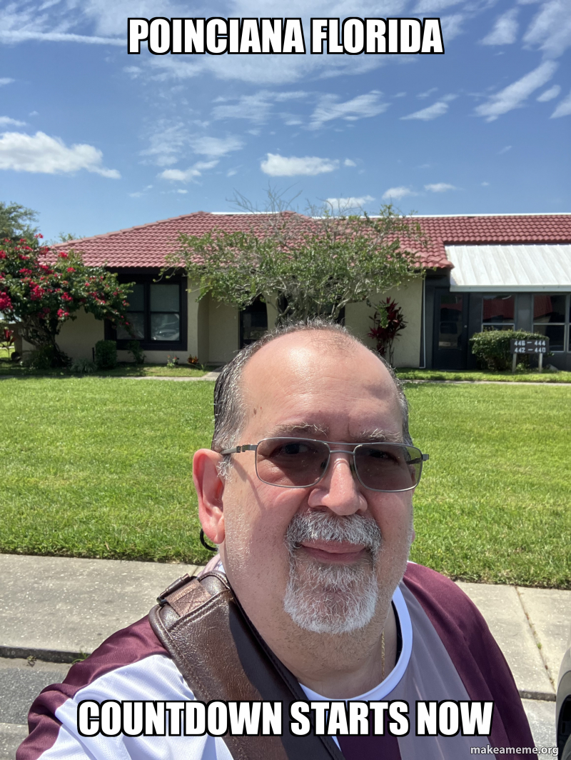 Poinciana Florida Countdown starts now Meme Generator