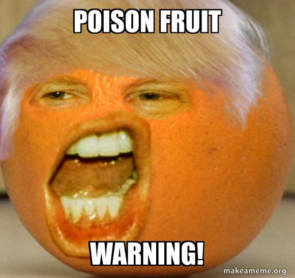 poison fruit warning! Meme Generator
