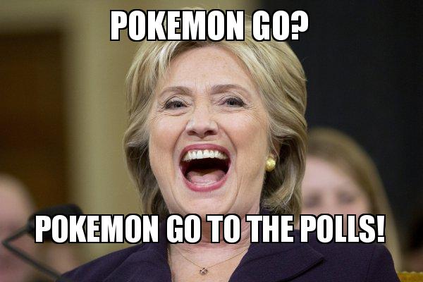 Pokemon Go? Pokemon go to the polls! - Hillary Clinton Laughs Meme ...