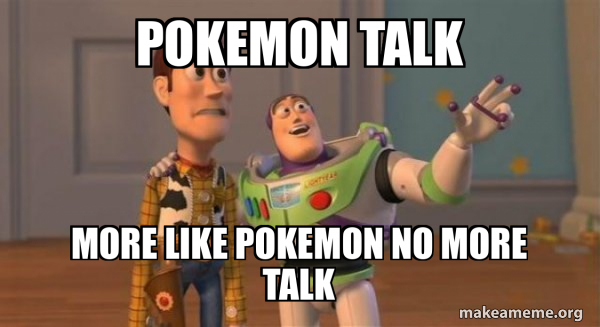 Pokemon talk More like Pokemon no more talk - Buzz and Woody (Toy Story ...