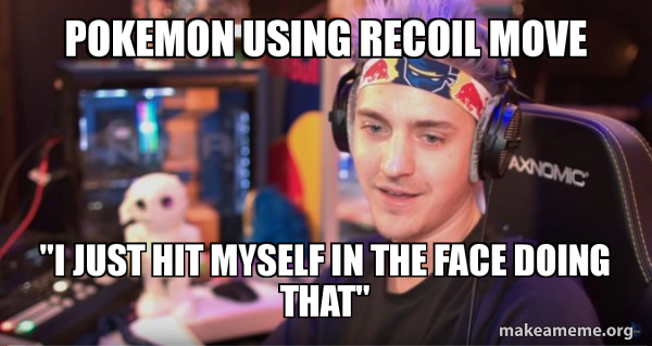 Pokemon Using Recoil Move "I just hit myself in the face doing that ...